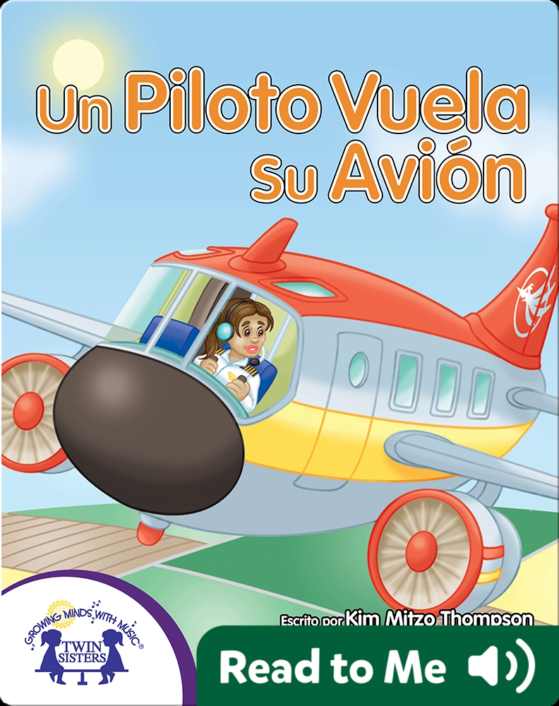 Un Piloto Vuela Su Avión Book by Kim Mitzo Thompson, Karen Mitazo ...