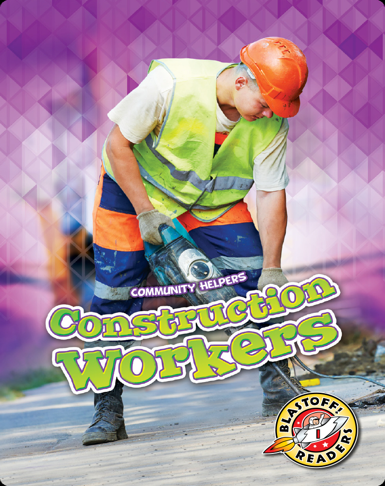 Community Helpers: Construction Workers Book by Chris Bowman | Epic