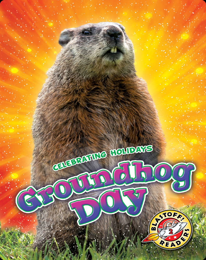 Celebrating Holidays: Groundhog Day Book by Rachel Grack | Epic