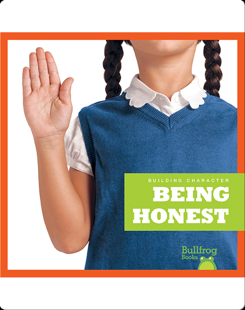 Building Character: Being Honest Book by Rebecca Pettiford | Epic