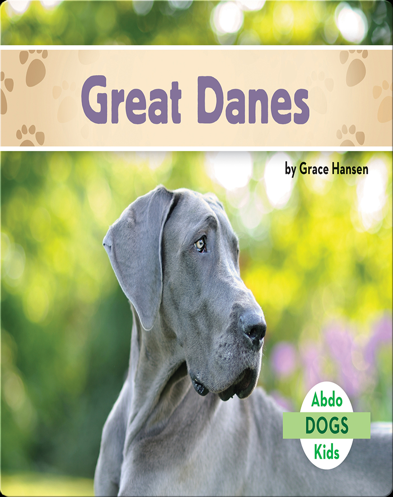 Great Danes Book by Grace Hansen | Epic