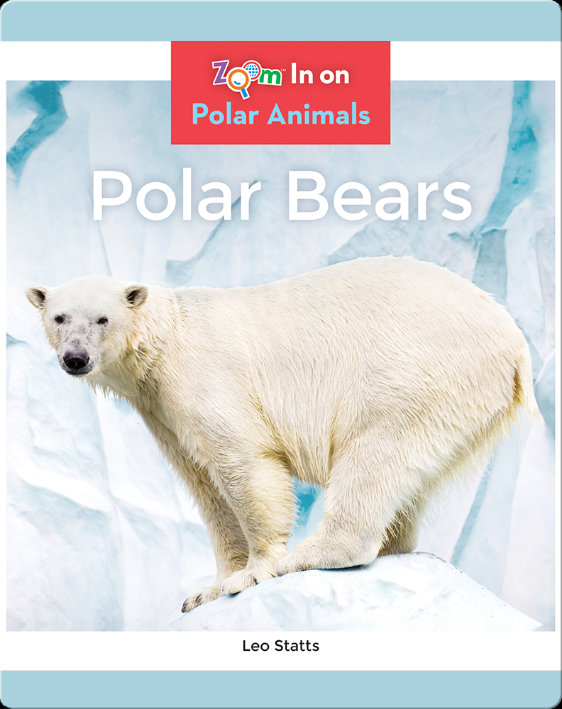 Polar Bears Book by Leo Statts | Epic
