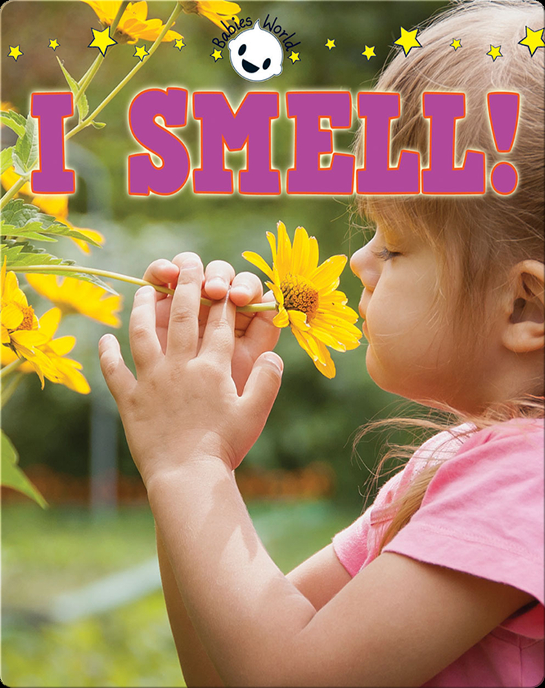 I Smell! Book by Rhea Wallace | Epic