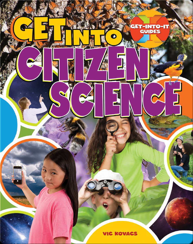 Get Into Citizen Science Book by Vic Kovacs | Epic
