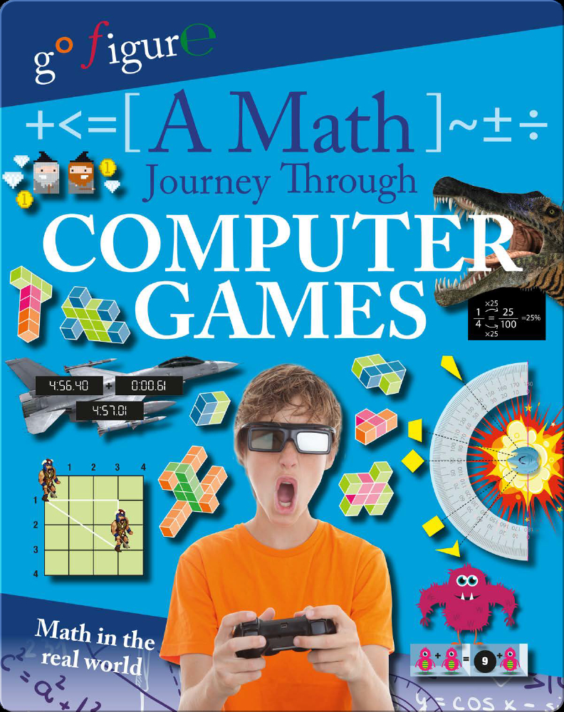 A Math Journey Through Computer Games Book by Hilary Koll, Steve Mills ...
