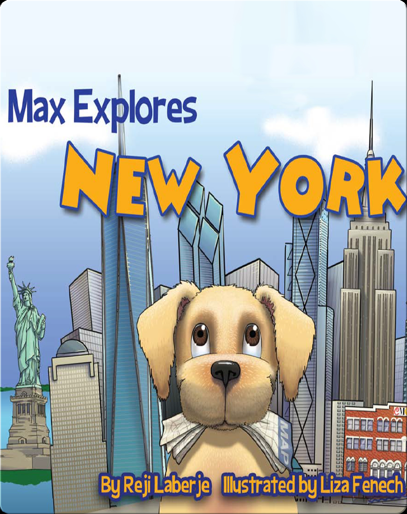 Max Explores New York Book by Reji Laberje | Epic
