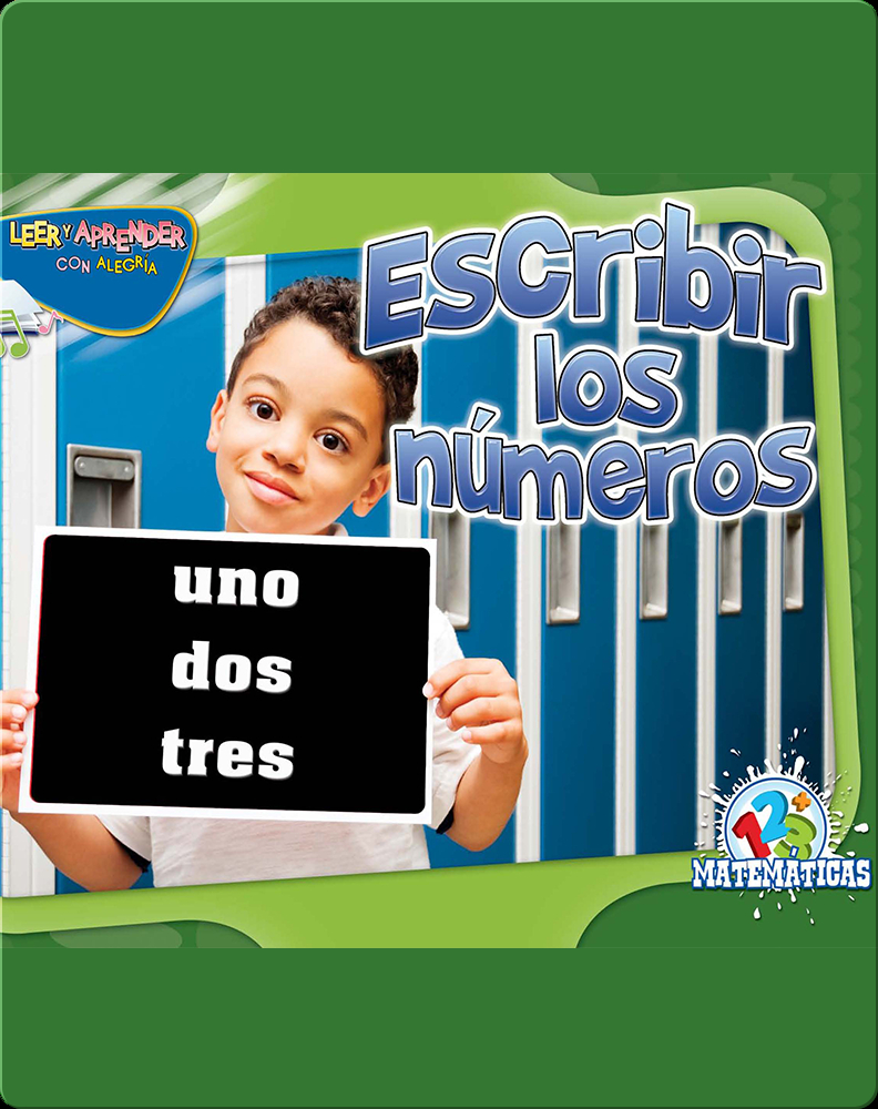 Escribir Los Números (Spelling Numbers) Book by Dr. Jean Feldman | Epic