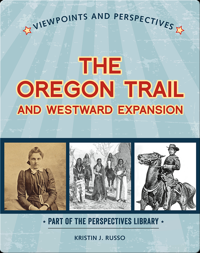 Viewpoints on the Oregon Trail and Westward Expansion Book by Kristin J ...