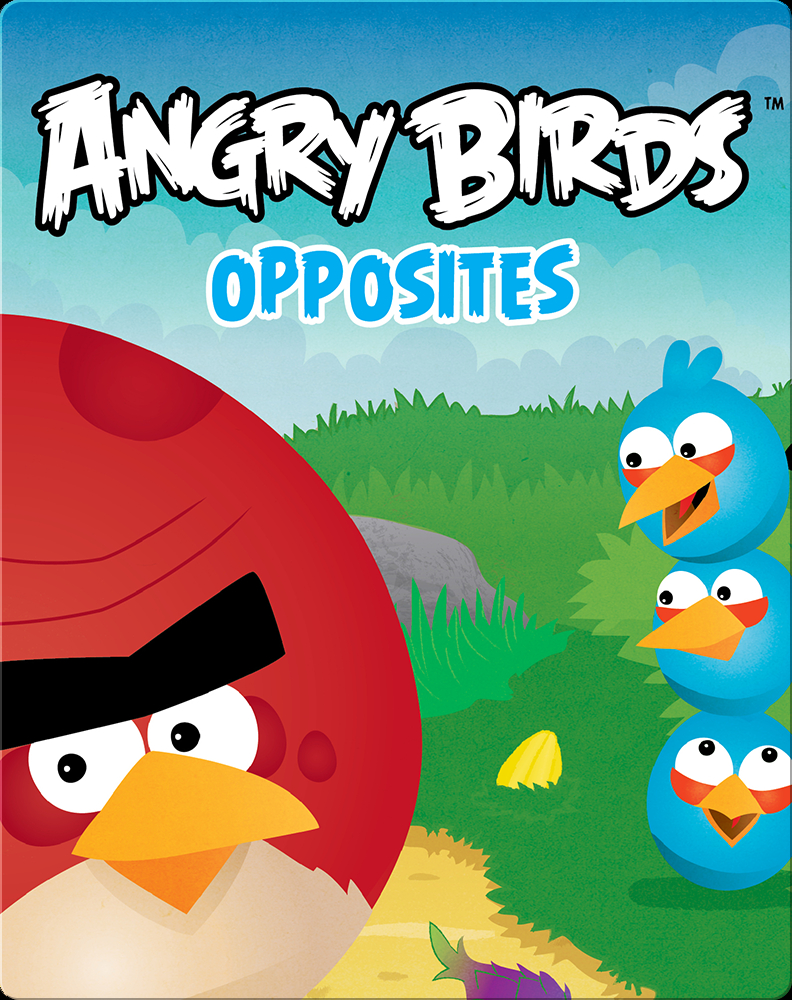 Angry Birds: Opposites Book by Kaiken | Epic