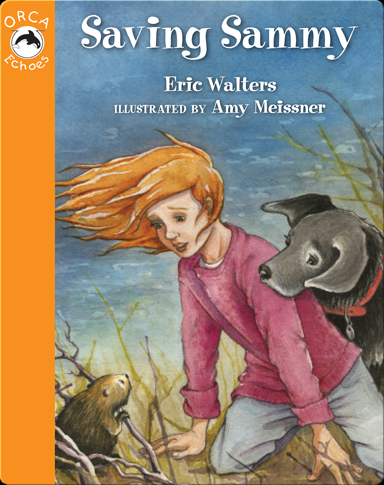 Saving Sammy Book by Eric Walters | Epic