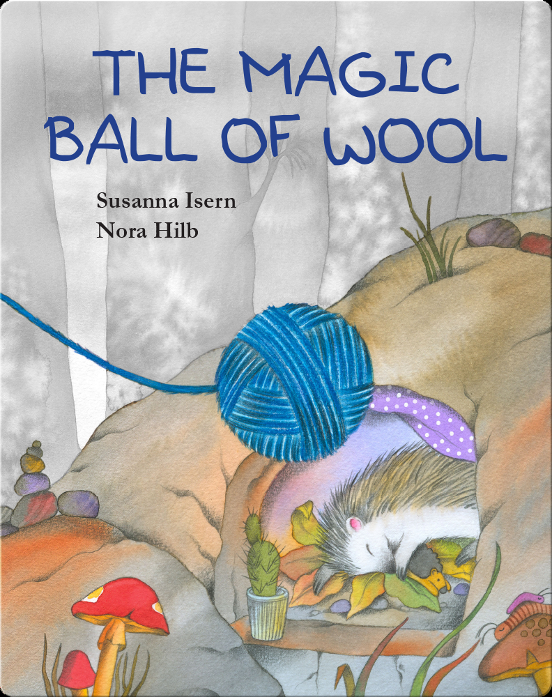 The Magic Ball of Wool Book by Susanna Isern | Epic