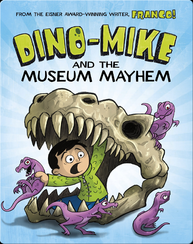 Dino-Mike and the Museum Mayhem Book by Franco Aureliani | Epic