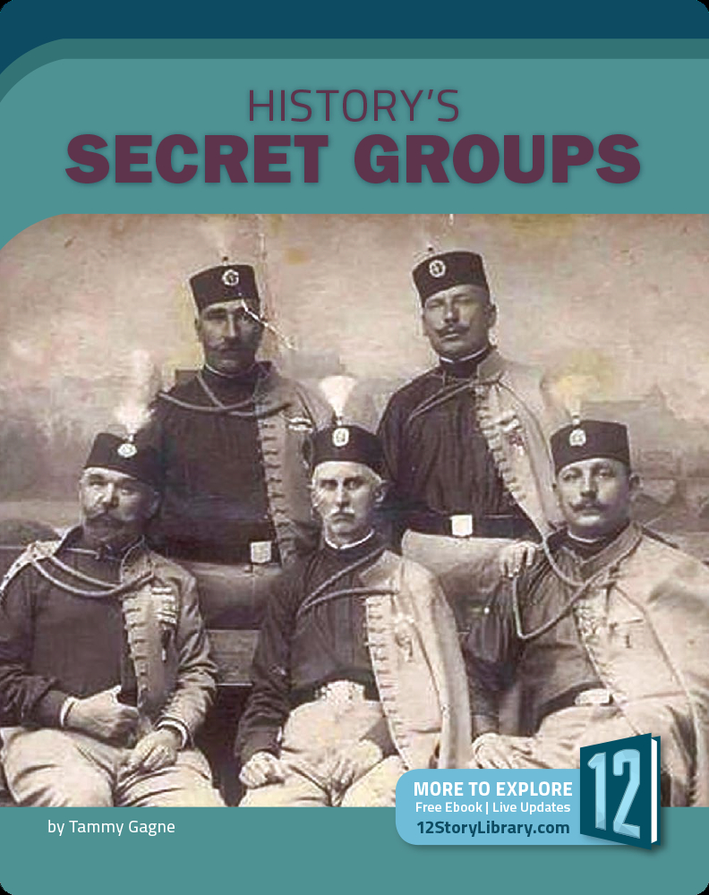 History’s Secret Groups Book by Tammy Gagne | Epic