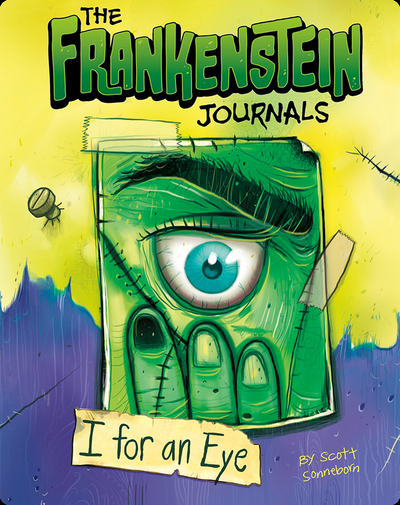 The Frankenstein Journals: I For an Eye Book by Scott Sonneborn | Epic