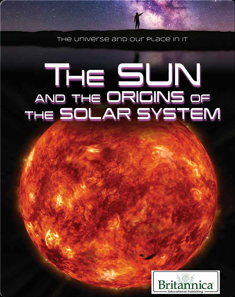 The Sun and the Origins of the Solar System Book by Nicholas Faulkner ...