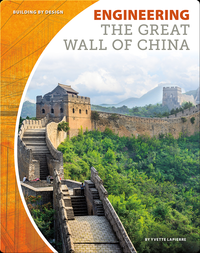 Engineering the Great Wall of China Book by Yvette LaPierre | Epic