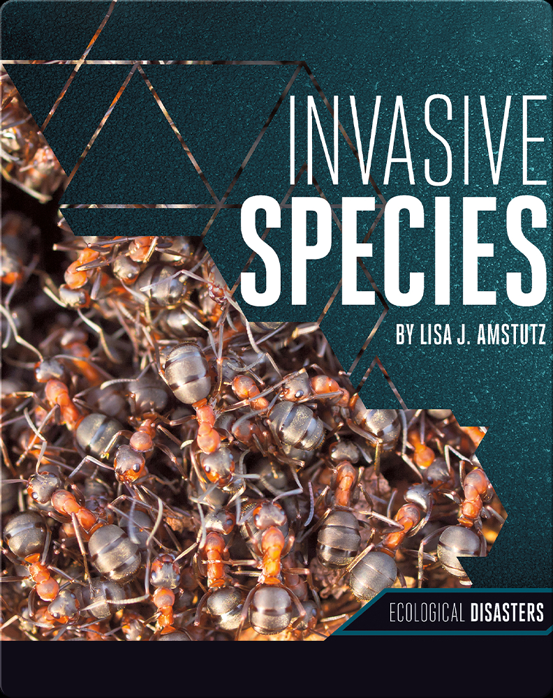 Invasive Species Book by Lisa J. Amstutz | Epic