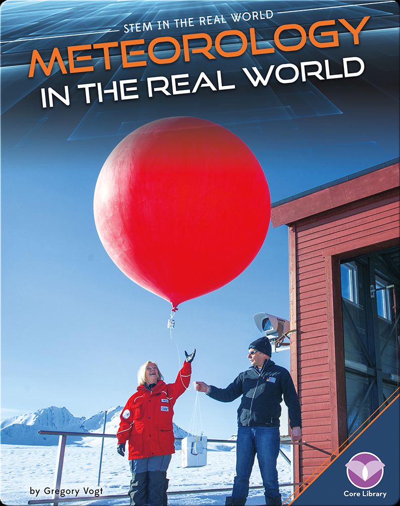 Meteorology in the Real World Book by Gregory Vogt | Epic