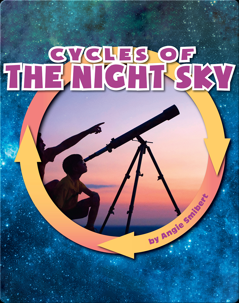 Cycles of the Night Sky Book by Angie Smibert | Epic