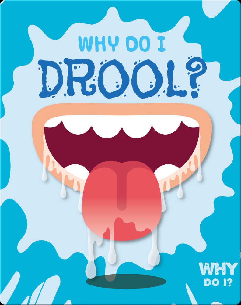 Why Do I Drool? Book by Harriet Brundle | Epic