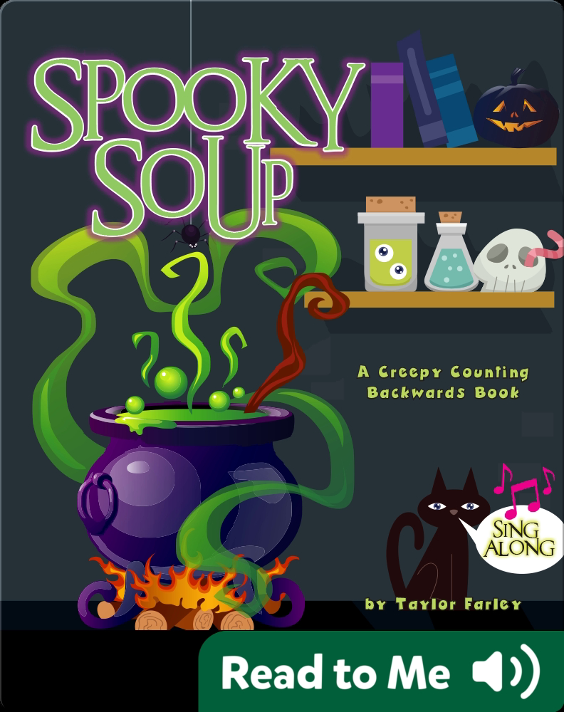 Spooky Soup: A Creepy Counting Backwards Book Book by Taylor Farley | Epic