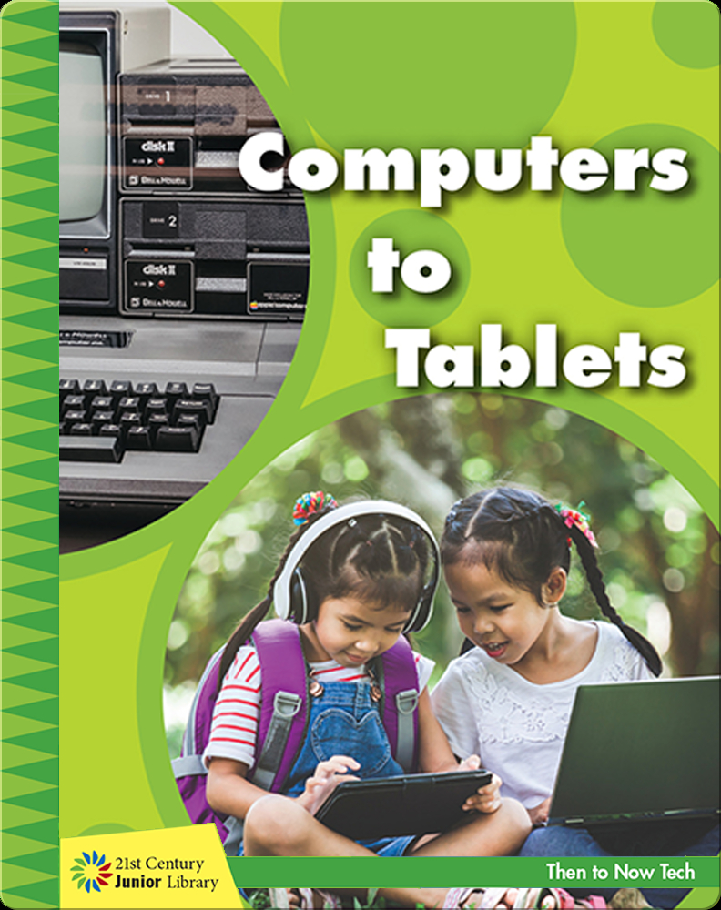 Computers to Tablets Book by Jennifer Colby | Epic