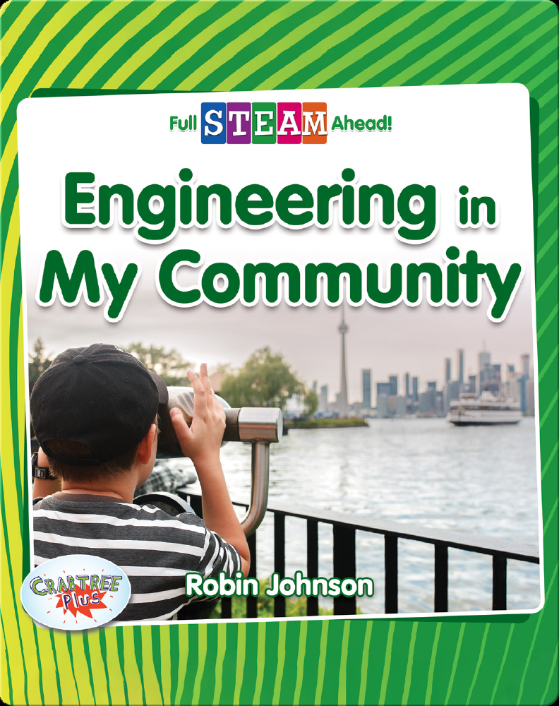 Engineering in My Community Book by Robin Johnson | Epic