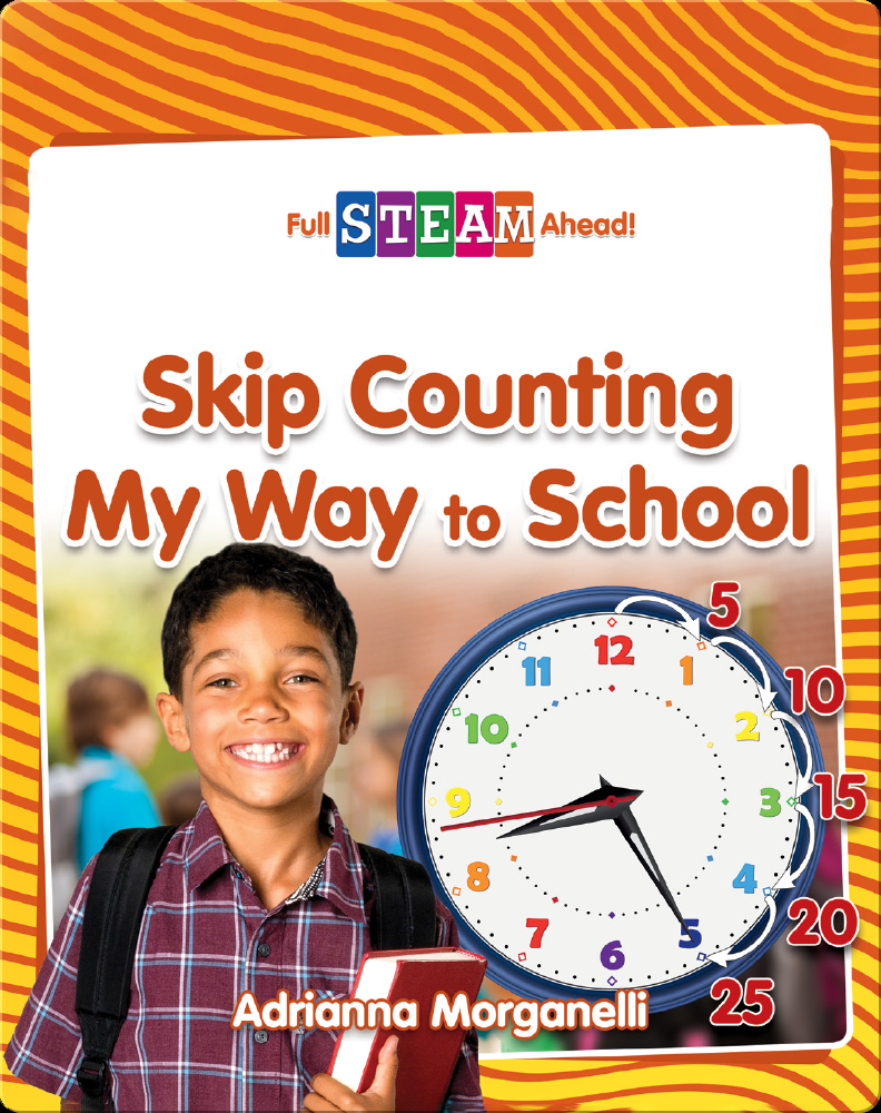 Skip Counting My Way to School Book by Adrianna Morganelli | Epic