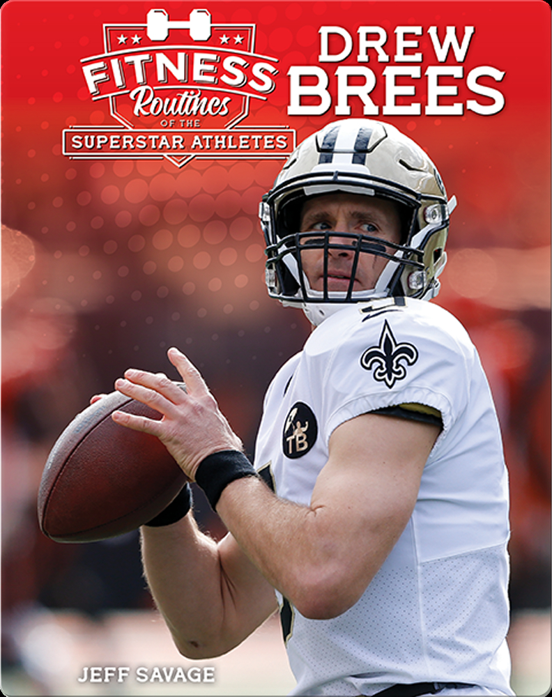 Fitness Routines of Drew Brees Book by Jeff Savage | Epic