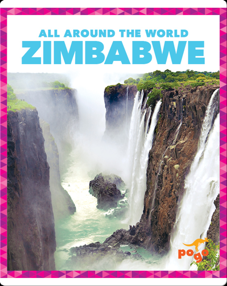 All Around the World: Zimbabwe Book by Kristine Spanier | Epic