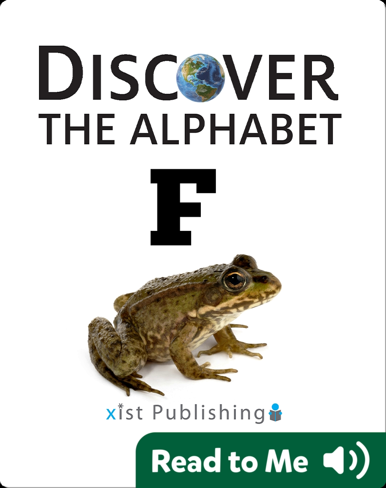 Discover The Alphabet: F Book by Xist Publishing | Epic
