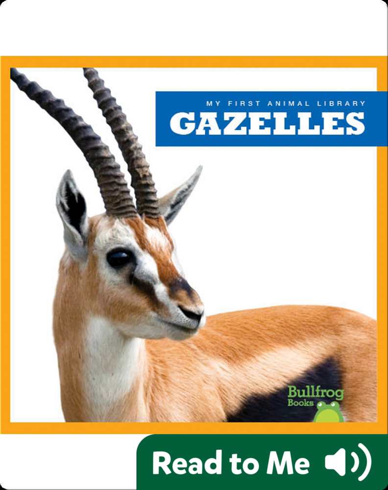 My First Animal Library: Gazelles Book by Penelope S. Nelson | Epic