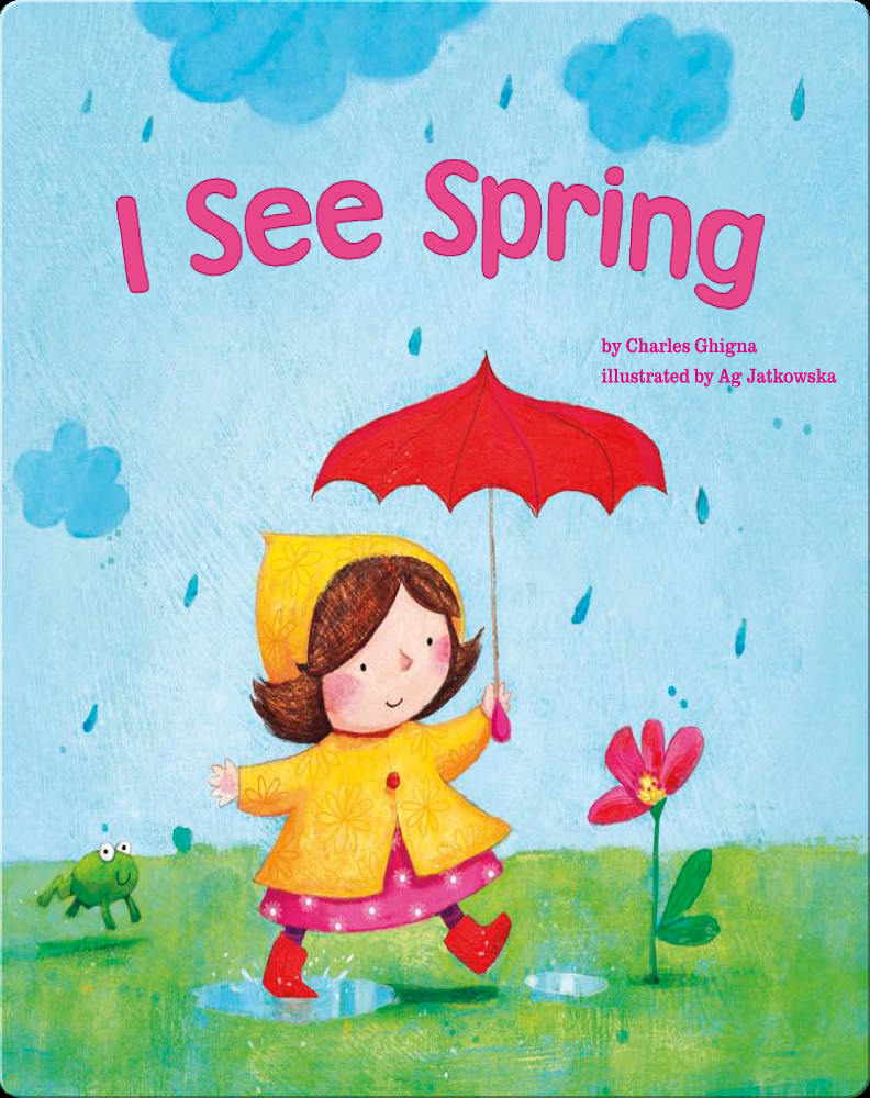 I See Spring Book by Charles Ghigna | Epic