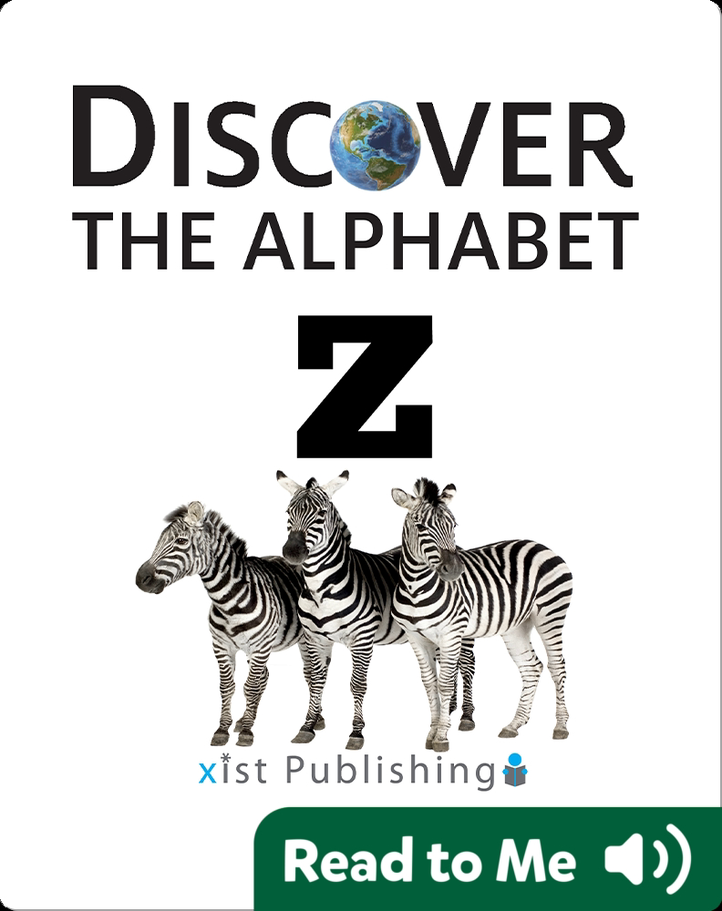 Discover The Alphabet: Z Book by Xist Publishing | Epic