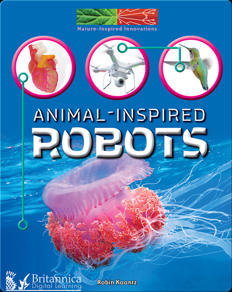 Animal-Inspired Robots Book by Robin Koontz | Epic