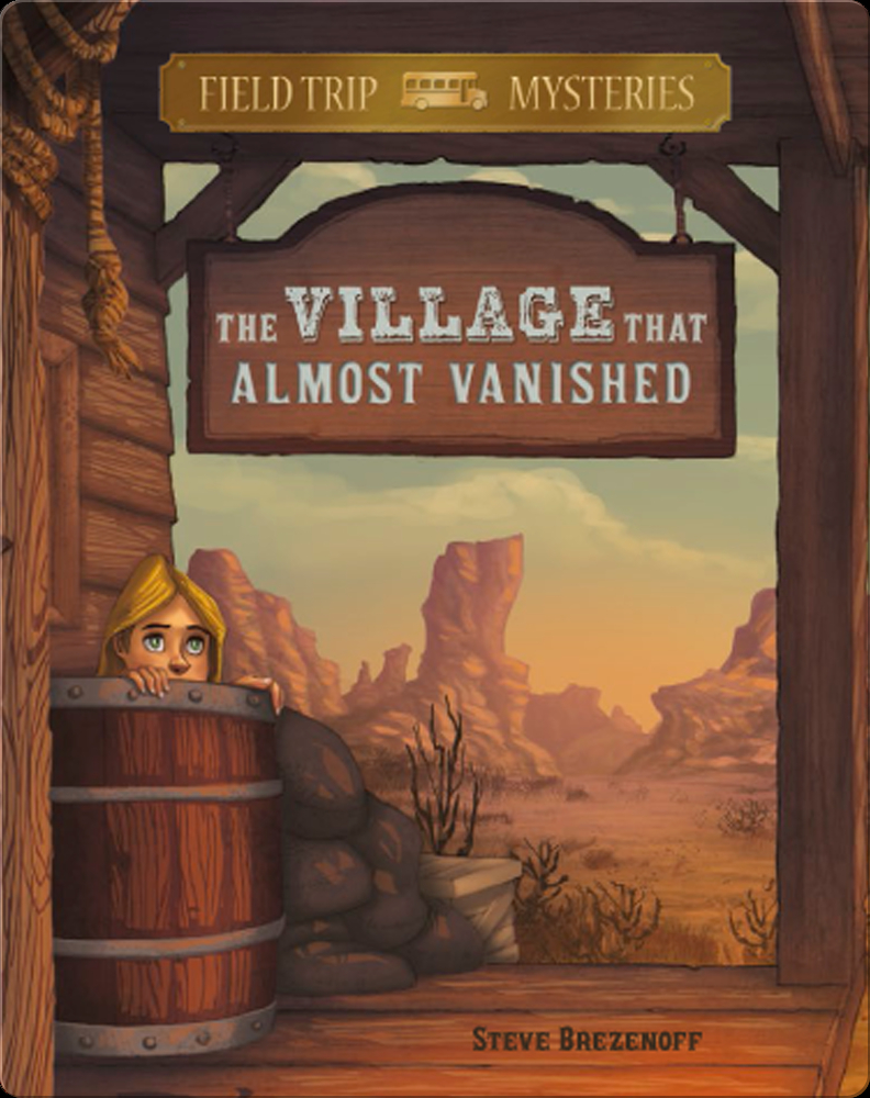 The Village That Almost Vanished Book by Steve Brezenoff | Epic