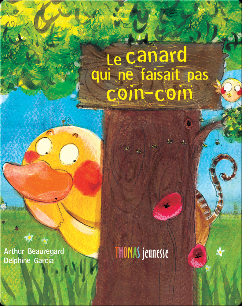 Le canard qui ne faisait pas coin-coin Book by Arthur Beauregard | Epic