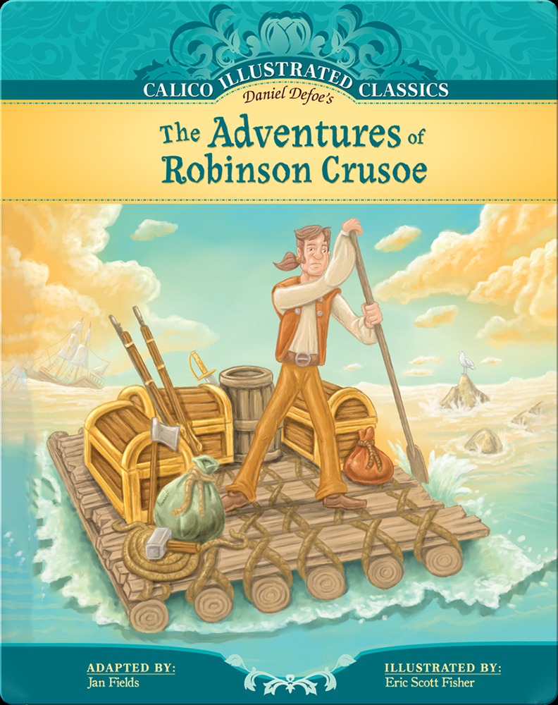 Calico Illustrated Classics: The Adventures of Robinson Crusoe Book by ...