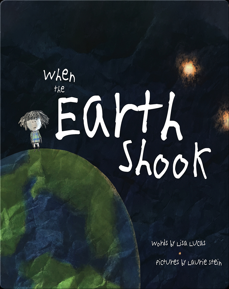 When the Earth Shook Book by Lisa Lucas | Epic
