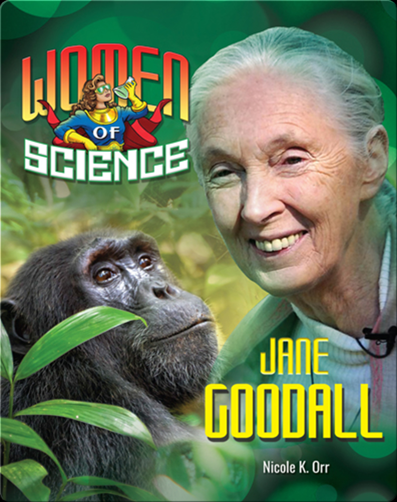 Women of Science: Jane Goodall Book by Nicole Orr | Epic