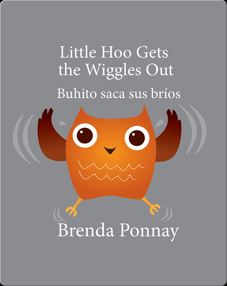 Little Hoo Gets the Wiggles Out / Buhito saca sus bríos Book by Brenda ...