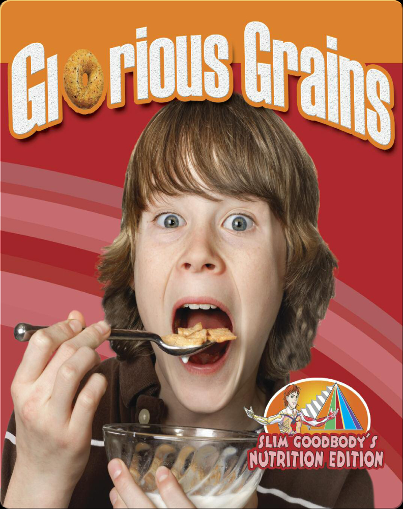 Glorious Grains Book by John Burstein | Epic