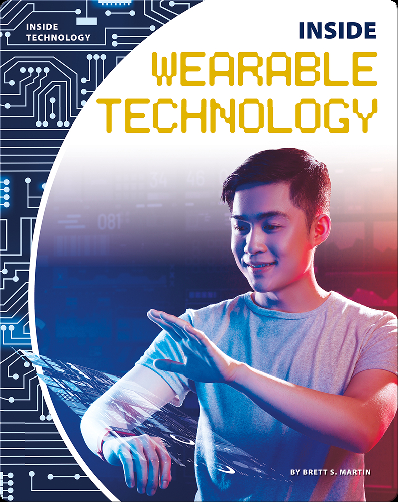 Inside Wearable Technology Book by Brett S. Martin | Epic