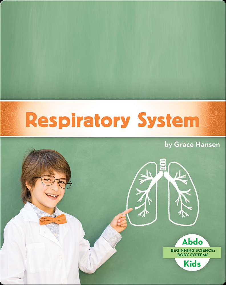 Beginning Science: Respiratory System Book by Grace Hansen | Epic
