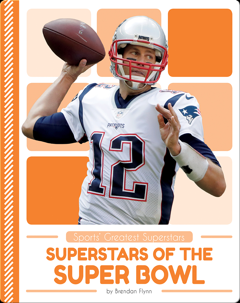 Superstars of the Super Bowl Book by Brendan Flynn | Epic