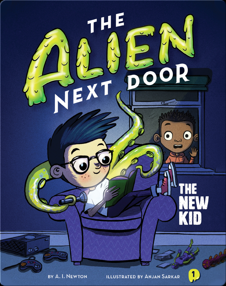 The Alien Next Door 1: The New Kid Book by A.I. Newton | Epic