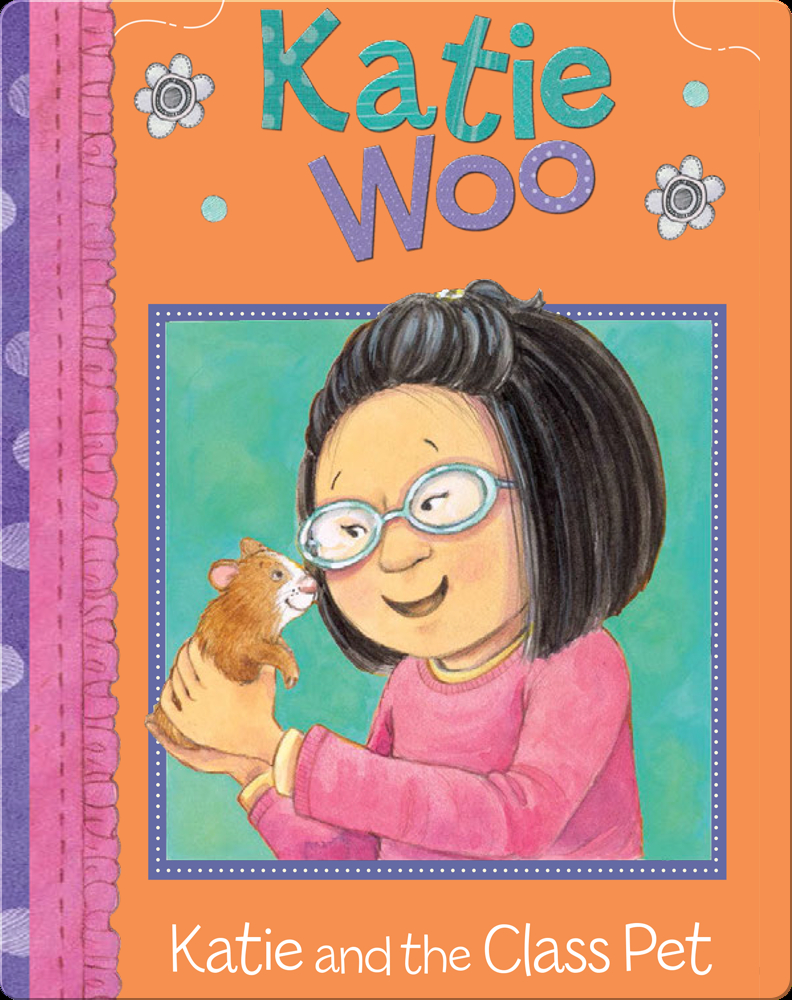 Katie Woo: Katie and the Class Pet Book by Fran Manushkin | Epic