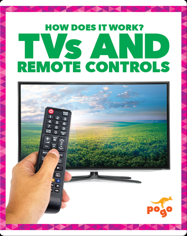How Does It Work?: TVs and Remote Controls Book by Nikole Brooks Bethea ...