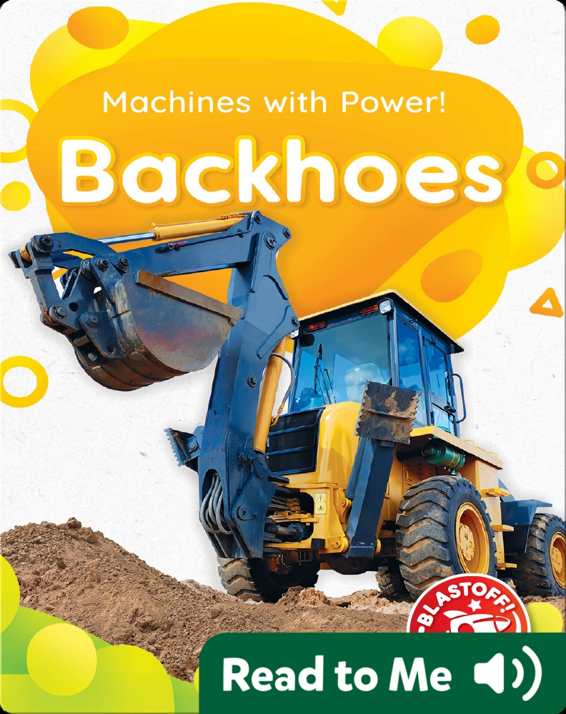 Machines With Power!: Backhoes Book by Amy McDonald | Epic
