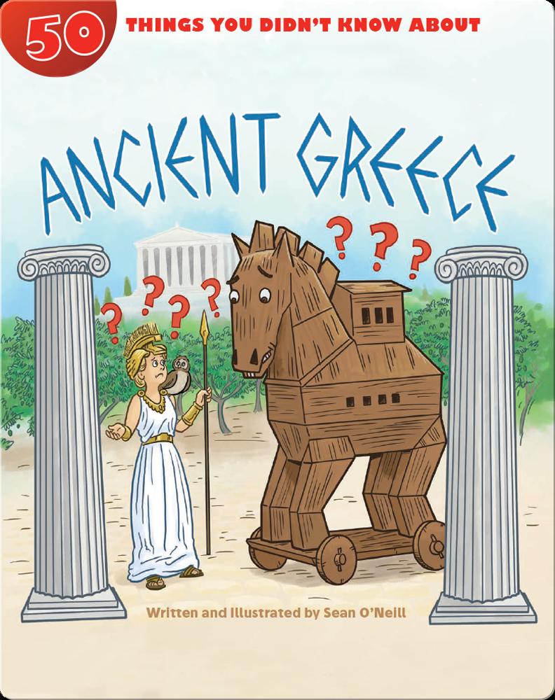 50 Things You Didn't Know About Ancient Greece Book by Sean O'Neill | Epic